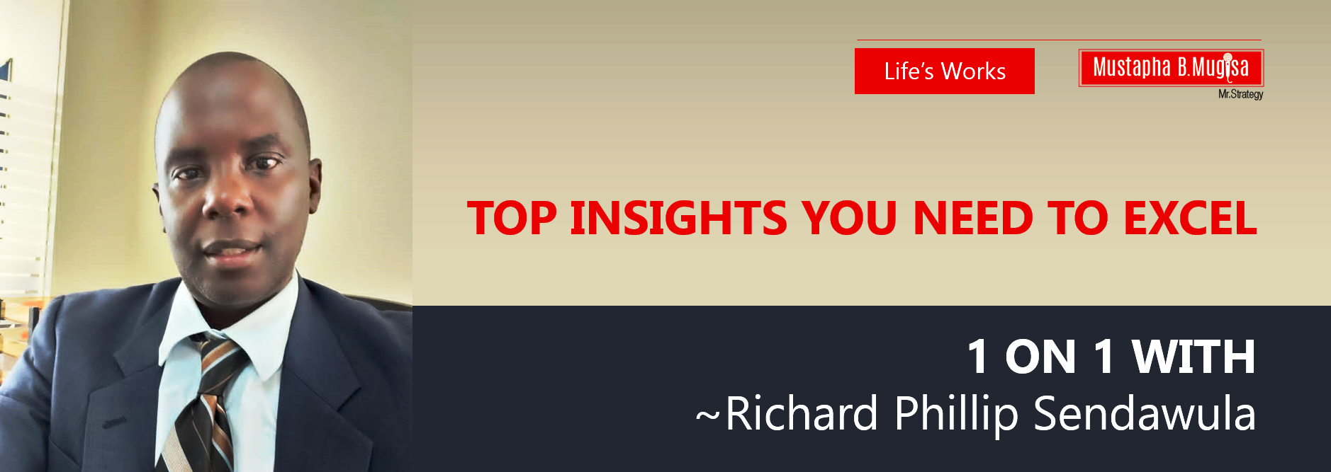 Top insights you need to excel: 1 on 1 with Richard Phillip Sendawula ...
